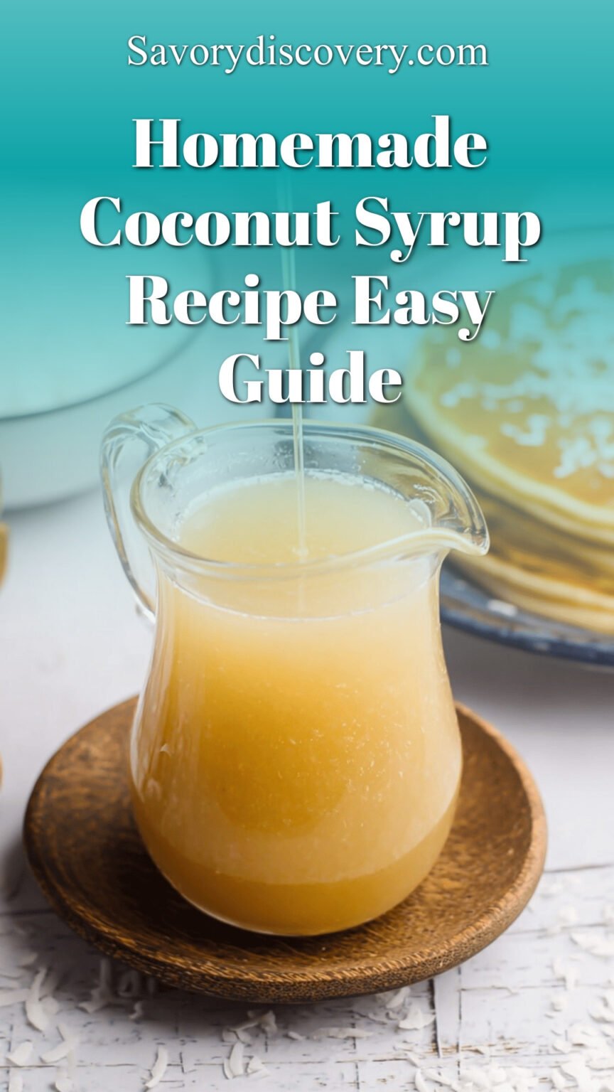 Homemade Coconut Syrup Recipe Easy Guide - Savory Discovery